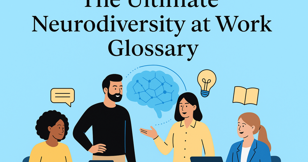 The Ultimate Neurodiversity at Work Glossary | Altruist